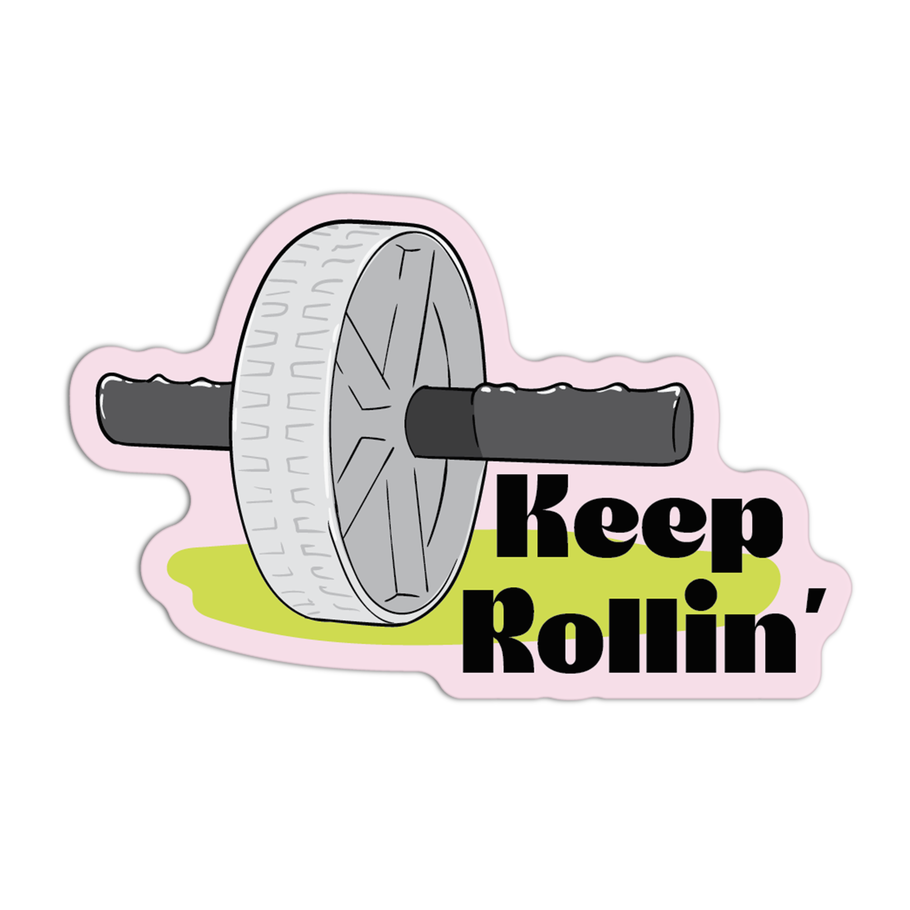 Keep Rollin Gym Sticker – GirlsPrintingHouse