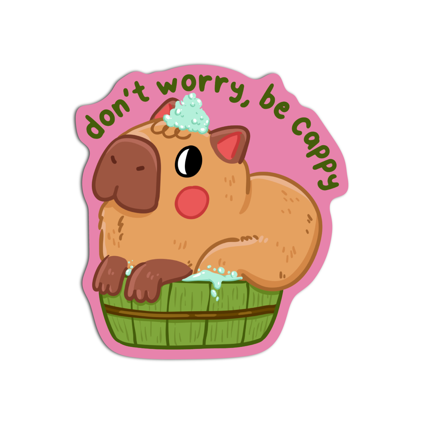Don't worry be cappy Capybara Cute Sticker – GirlsPrintingHouse